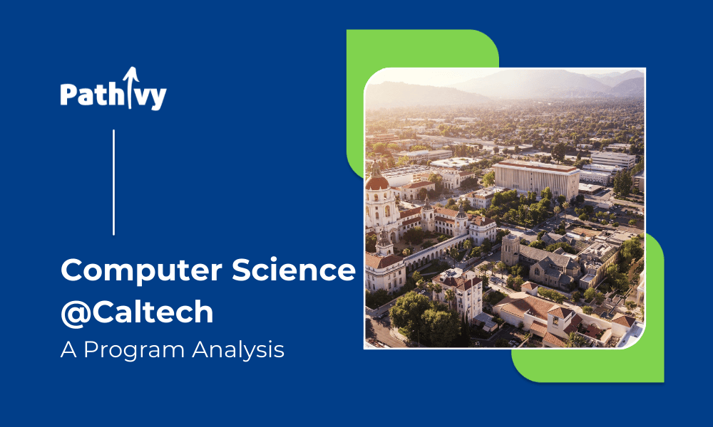 Caltech’s Computer Science Program: Small University, Big Footprint
